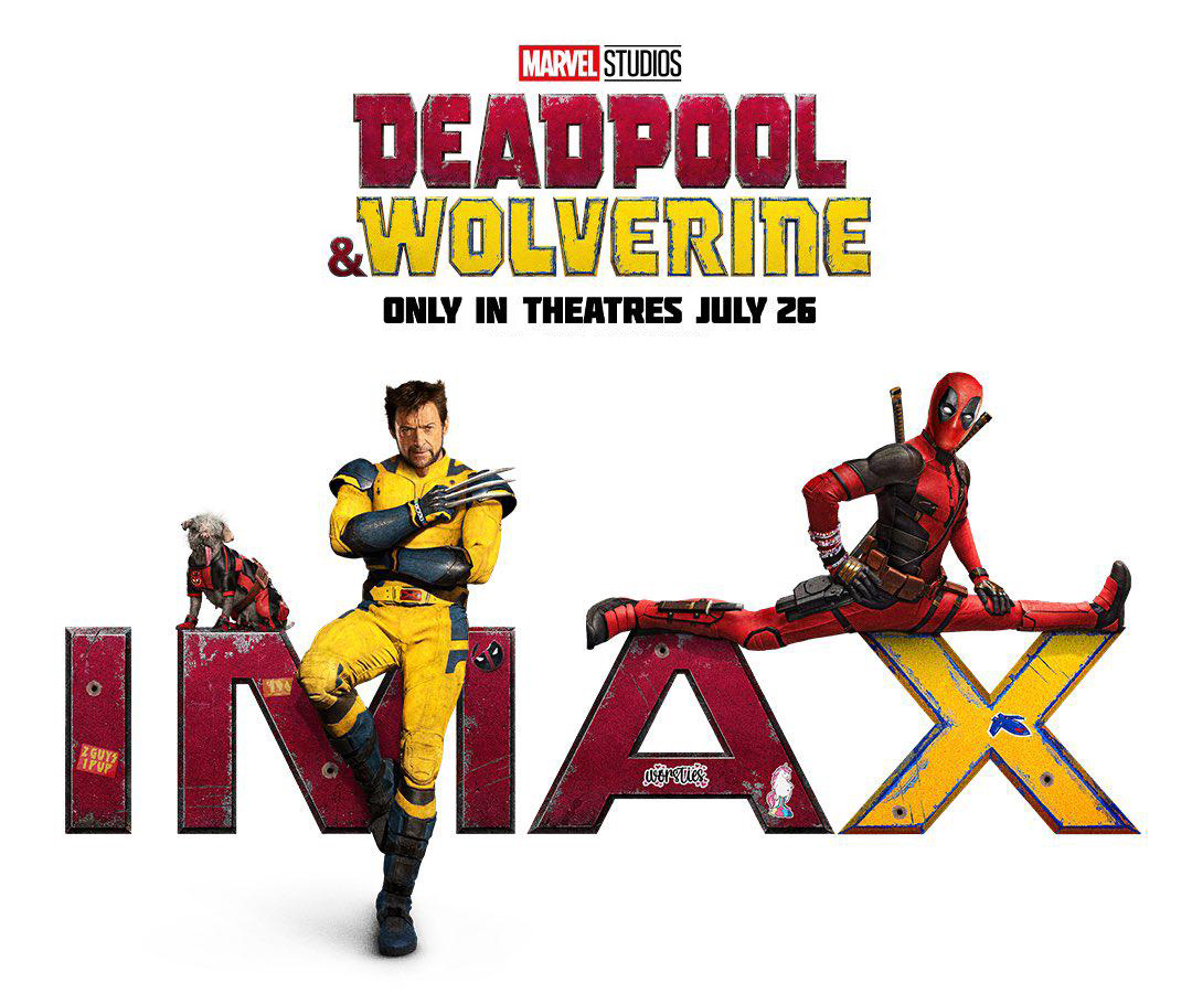 "Deadpool & Wolverine" Scores Biggest IMAX Opening Weekend since 2022 ...